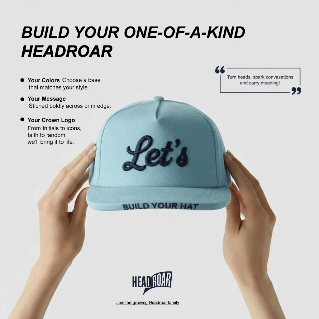 WANT CUSTOM? SEE WHAT’S POSSIBLE – Headroar Hats